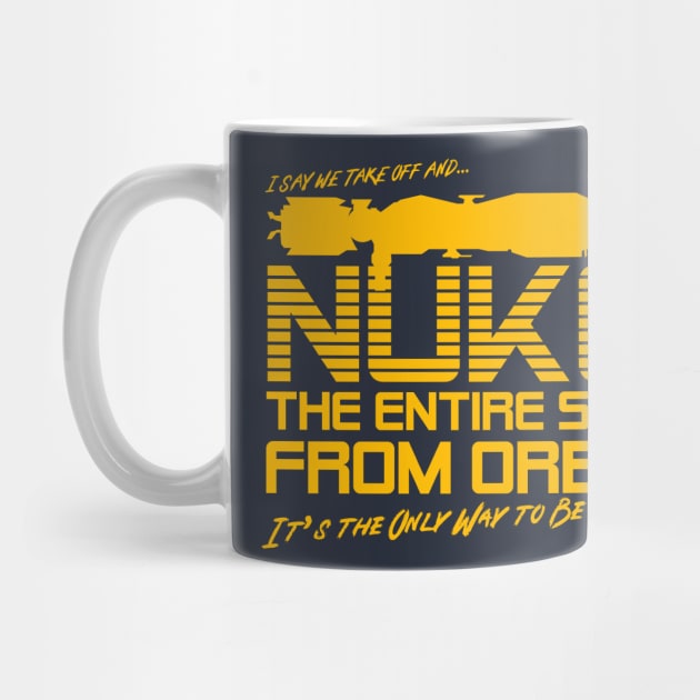 I Say We Nuke the Entire Site From Orbit - Aliens - Mug | TeePublic